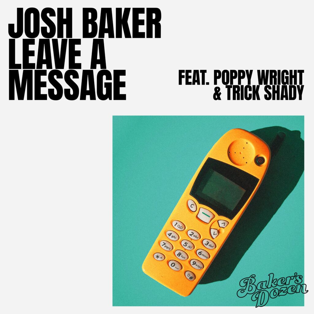 JOSH BAKER RETURNS WITH DEEP, MESMERISING NEW JAM ‘LEAVE A MESSAGE’ FT ...